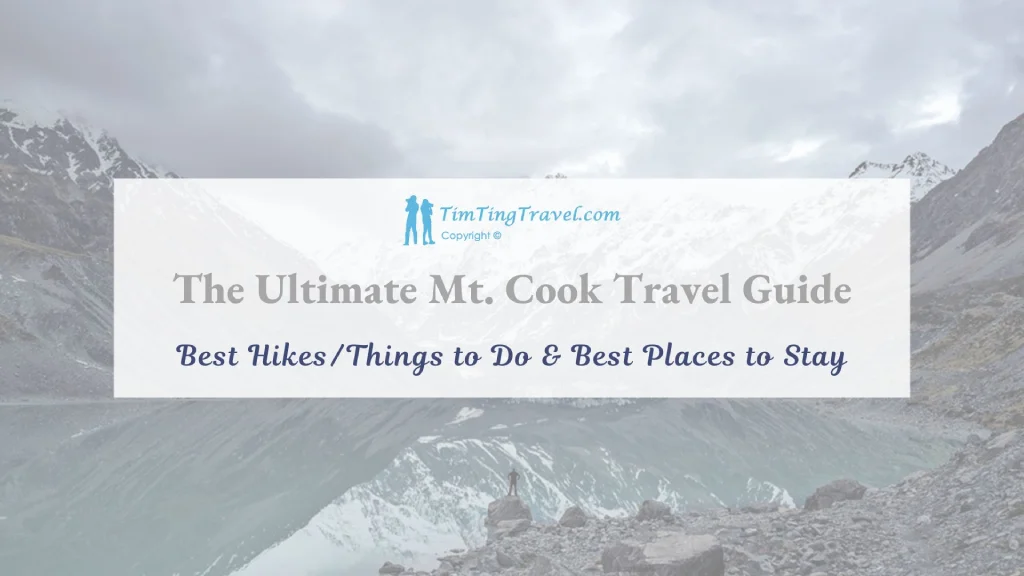 [2025] Top 10 Things to Do in Mt. Cook + Best Hikes & Places to Stay